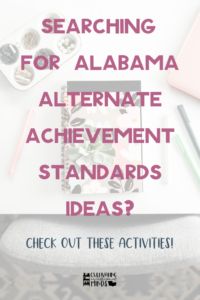 Alabama alternate achievement standards • Cultivating Exceptional Minds