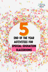 5 End of Year Activities In Special Education Classrooms • Cultivating ...