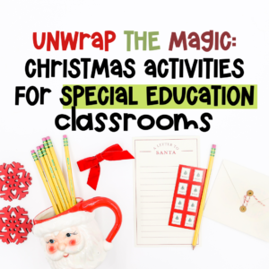 Unwrap the Magic: Christmas Activities for Special Education ...