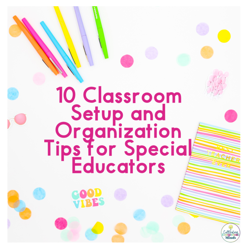10 Classroom Setup and Organization Tips for Special Educators ...