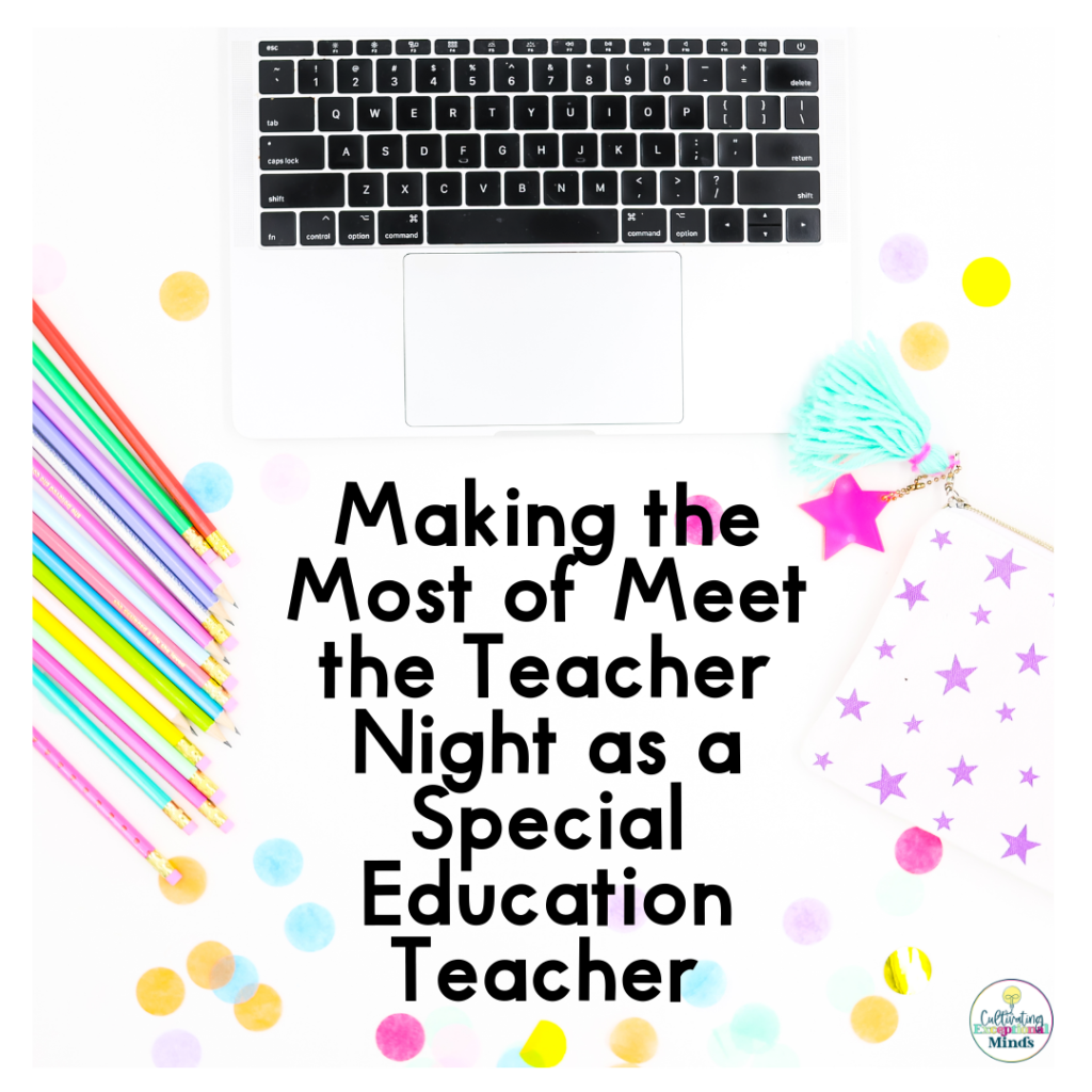 Meet the Teacher Night as a Special Education Teacher • Cultivating ...