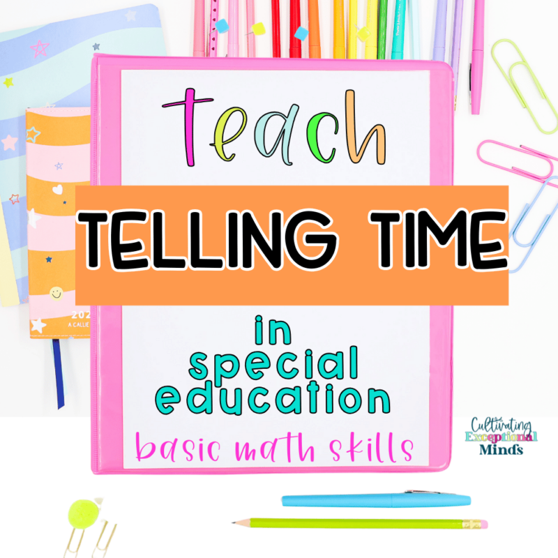 Teaching Telling Time in Special Education • Cultivating Exceptional Minds