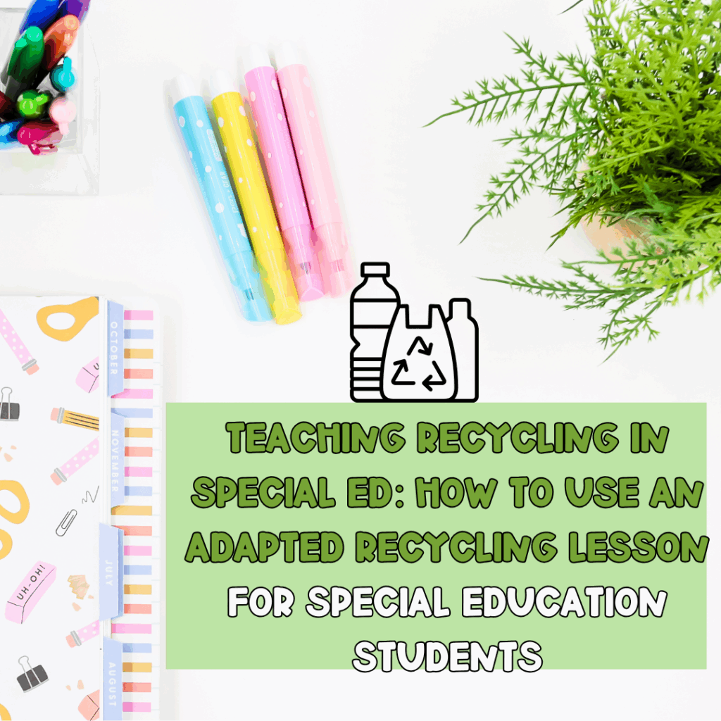 adapted recycling lesson special education students • Cultivating ...