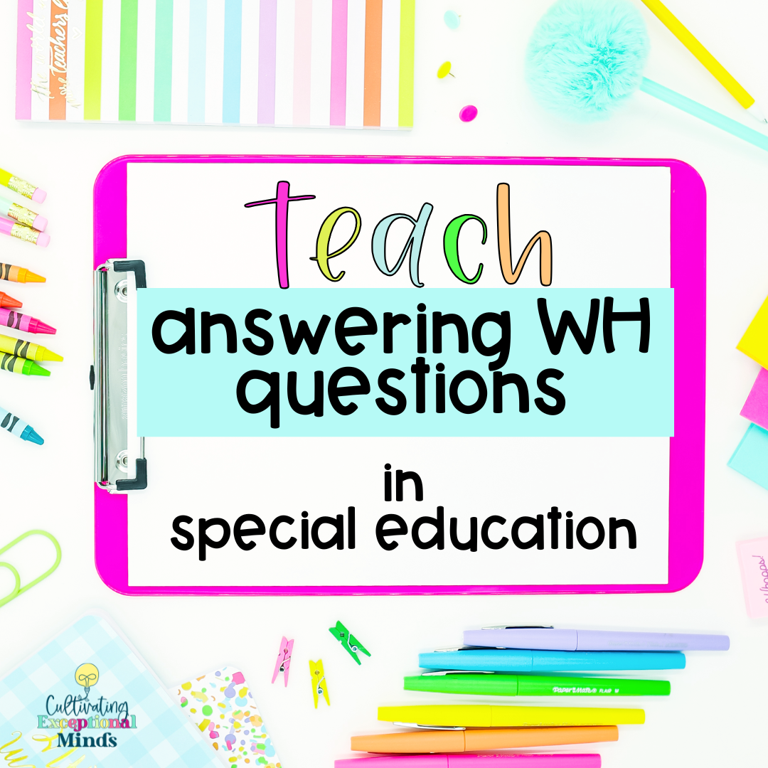 practical WH question activities special ed students • Cultivating ...