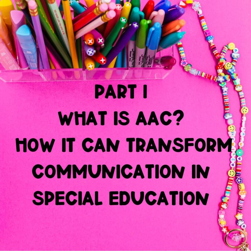 Part 1: What is AAC? How It Can Transform Communication in Special ...